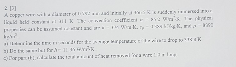 Solved 2. [3] liquid held constant at 311 K. The convection | Chegg.com