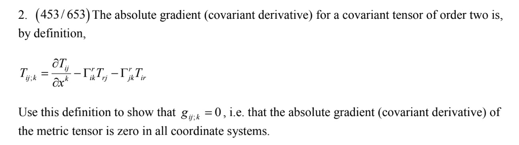 Solved 2. (453/653) The absolute gradient (covariant | Chegg.com Solved 2. (453/653) The absolute gradient (covariant | Chegg.com