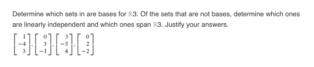 Solved Determine which sets in are bases for R3. Of the sets | Chegg.com