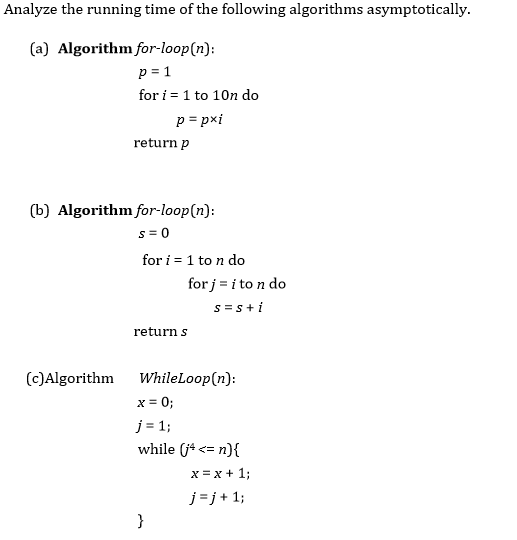 Solved Analyze The Running Time Of The Following Algorithms