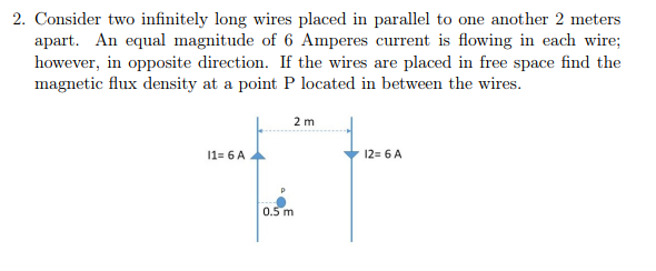 Solved 2. Consider two infinitely long wires placed in | Chegg.com Solved 2. Consider two infinitely long wires placed in | Chegg.com