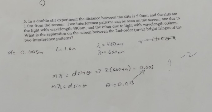 Solved 5. In a double slit experiment the distance between | Chegg.com