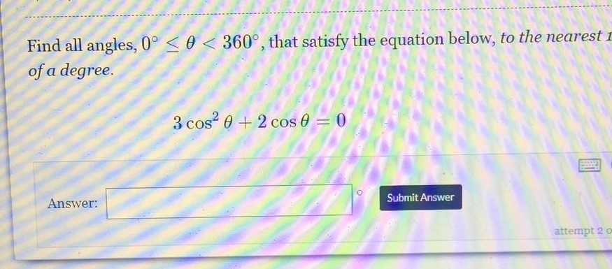 Solved Find all angles,0 360, that satisfy the equation | Chegg.com