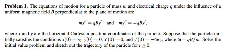 Solved The equations of motion for a particle of mass m and | Chegg.com