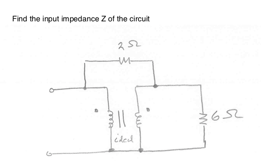 Solved Find the input impedance Z of the circuit | Chegg.com