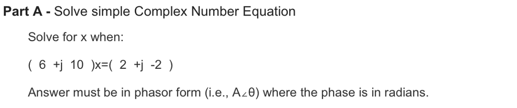 Solved Part A Solve simple Complex Number Equation Solve for | Chegg.com