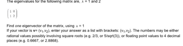 Solved The eigenvalues for the following matrix are. lambda | Chegg.com