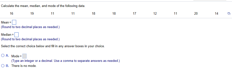 Solved Calculate the mean, median, and mode of the following | Chegg.com