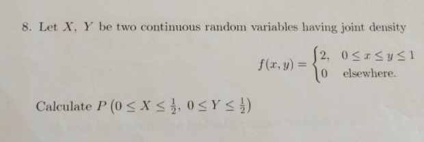 Solved Let X, Y be two continuous random variables having | Chegg.com
