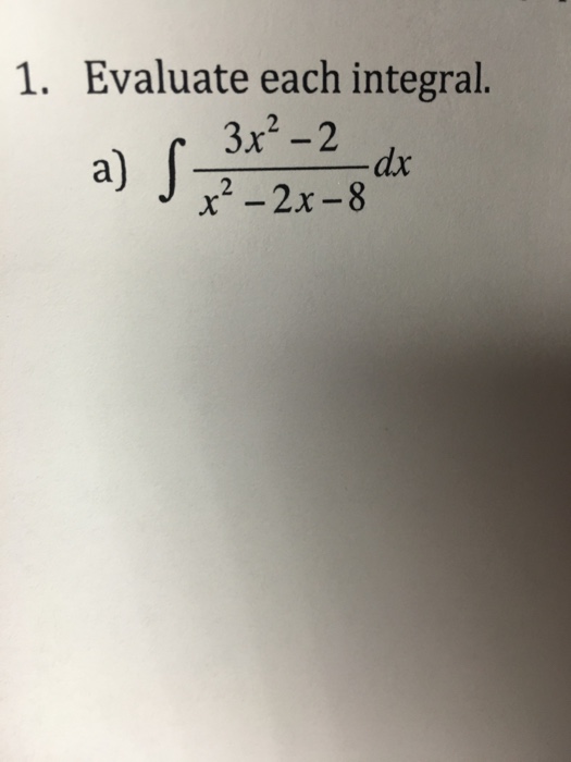 Solved Evaluate each integral. Integral 3x^2 - 2/x^2 - 2x - | Chegg.com