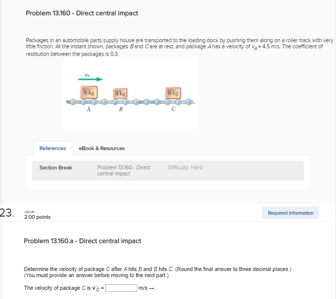 Solved Problem 13.160-Direct central impact Packages In an | Chegg.com