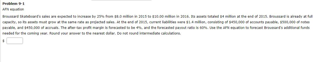 Solved Problem 9-1 AFN equation Broussard Skateboard's sales | Chegg.com