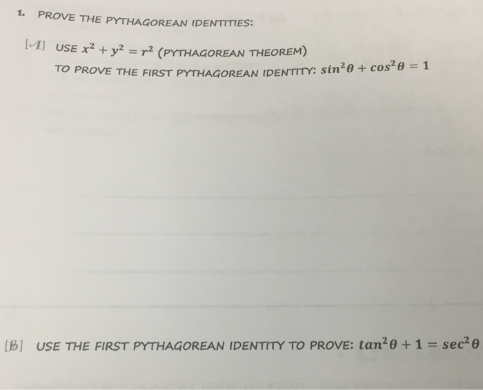 Solved 1. PROVE THE PYTHAGOREAN IDENTITIES USE x^2 + y^2 = | Chegg.com