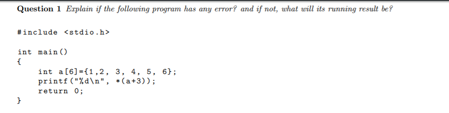 Solved Question 1 Explain if the following program has any | Chegg.com