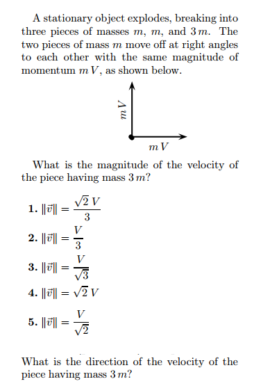 Solved A stationary object explodes, breaking into three | Chegg.com