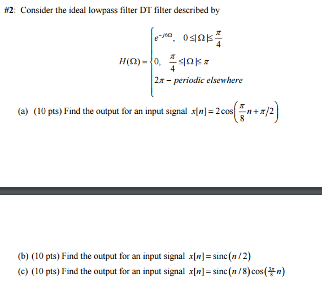 Solved Consider The Ideal Lowpass Filter Dt Filter Described