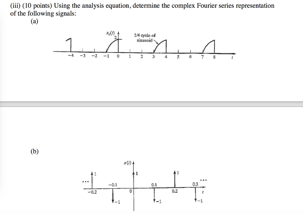 Solved (iii) (10 points) Using the analysis equation, | Chegg.com