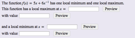 Solved The function f(x) = 5x + 6x^-1 has one local minimum | Chegg.com