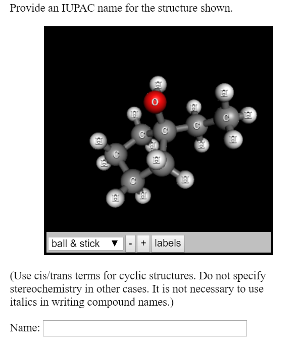 Solved Provide an IUPAC name for the structure shown. (Use | Chegg.com