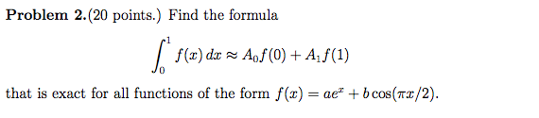 Solved Find the formula integral_0^1 f(x) dx A_0 f(0) + | Chegg.com