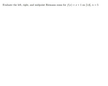 Solved Evaluate the left, right, and midpoint Riemann sums | Chegg.com
