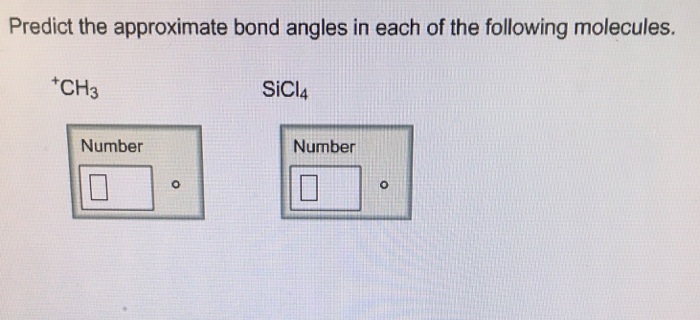 Solved Predict the approximate bond angles in each of the | Chegg.com