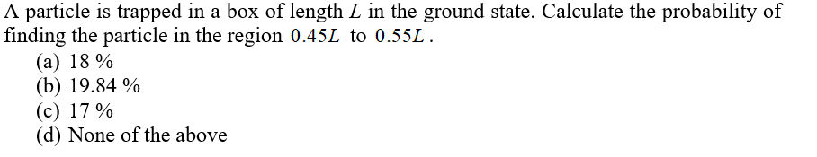 Solved A particle is trapped in a box of length L in the | Chegg.com