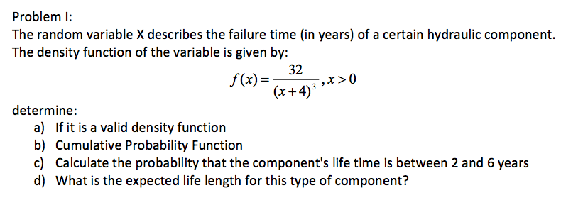 Solved Problem l The random variable X describes the failure | Chegg.com
