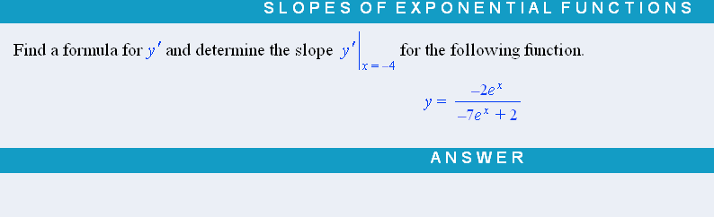Solved SLOPES OF EXPONENTIAL FUNCTIONS Find a formula for y' | Chegg.com