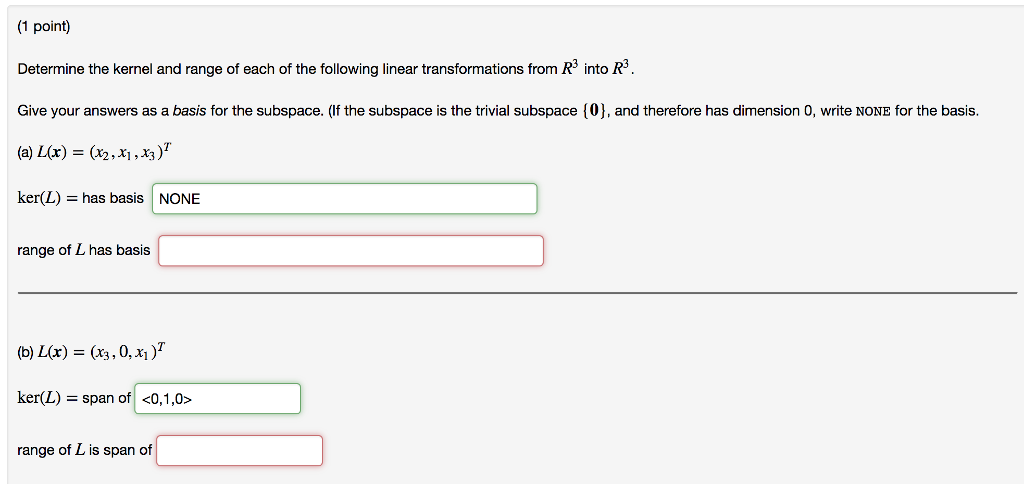 Solved 1 point) Determine the kernel and range of each of | Chegg.com