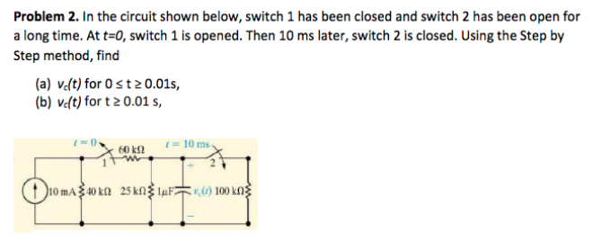 Solved Problem 2. In the circuit shown below, switch 1 has | Chegg.com