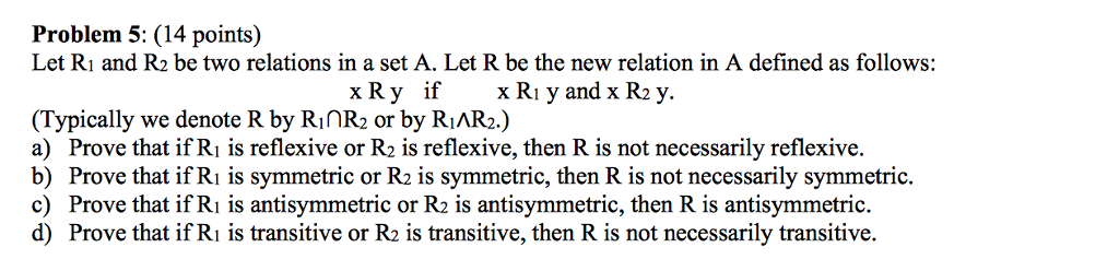 Solved Let R_1 and R_2 be two relations in a set A. Let R be | Chegg.com