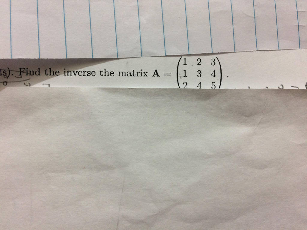 Solved 1 2 3 s). Find the inverse the matrix A - 1 3 4 2 | Chegg.com