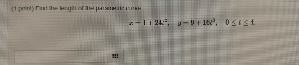 Solved (1 point) Find the length of the parametric curve | Chegg.com