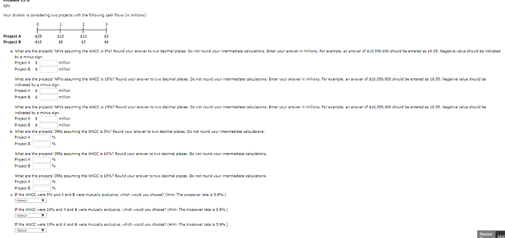 Solved Your Division Is Considering Two Projects With The