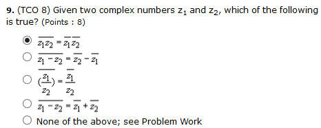 Solved 9. (TCO 8) Given two complex numbers z1 and z2, which | Chegg.com