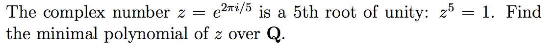 The complex number z = e^2pii/5 is a 5th root of | Chegg.com