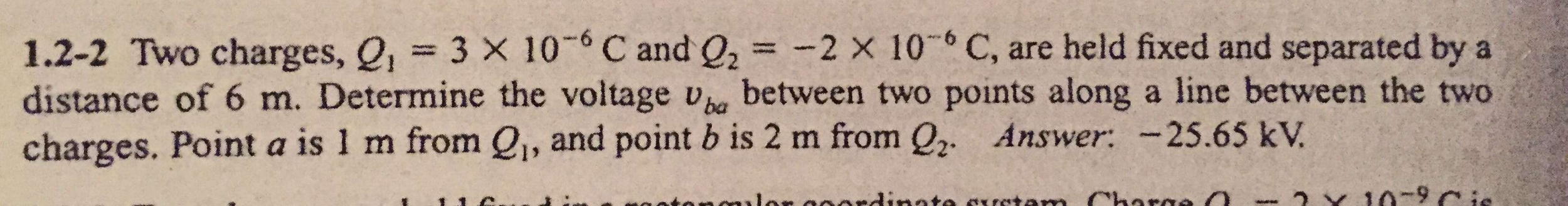 Solved 1.2-2 Two charges, Q1 3 X 10^-6 C and Q2 = -2 X 10 C, | Chegg.com