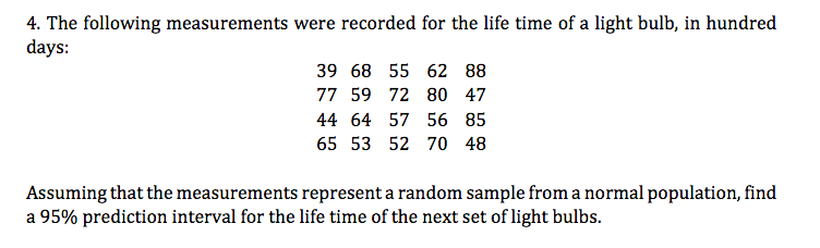 Solved The following measurements were recorded for the life | Chegg.com