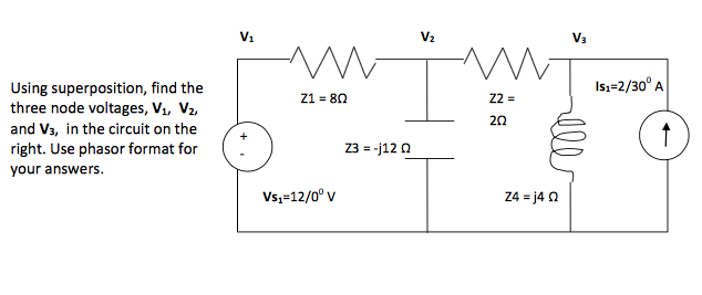 Solved Using superposition, find the three node voltages, | Chegg.com