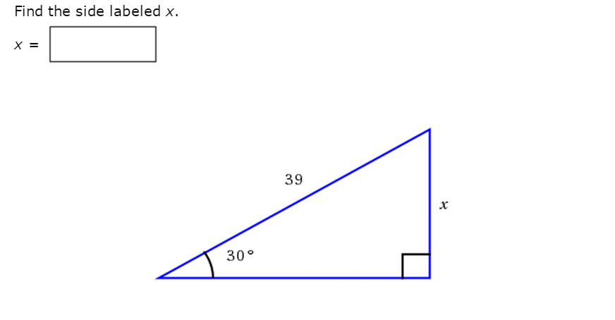 Solved Find the side labeled x. find the side labeled x. | Chegg.com