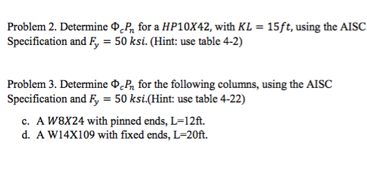 Solved Problem 2. Determine p for a HP10X42, with KL = 15ft, | Chegg.com
