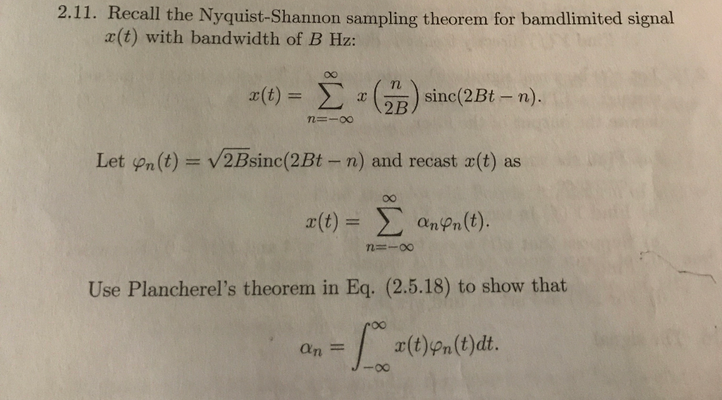 Solved 2.11. Recall the Nyquist-Shannon sampling theorem for | Chegg.com