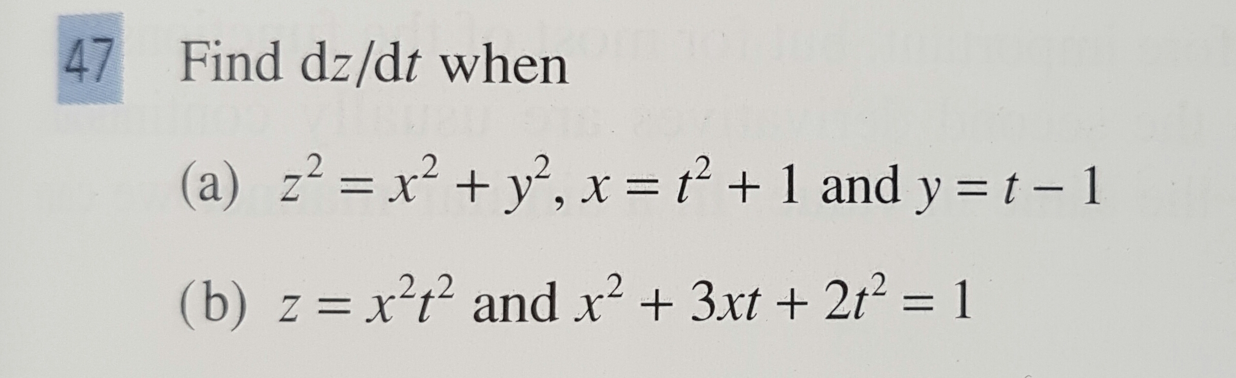 Solved Find dz/dt when Z^2 = x^2 + y^2, x = t^2 + 1 and y = | Chegg.com