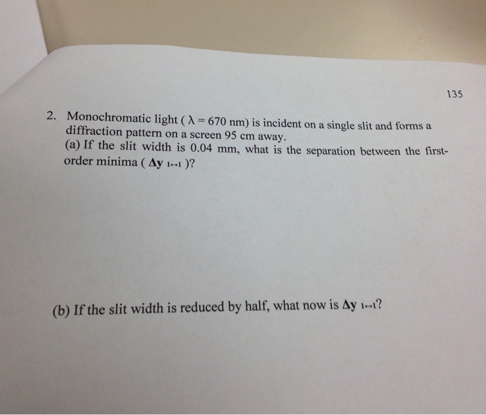 Solved Monochromatic light (lambda = 670 nm) is incident on | Chegg.com