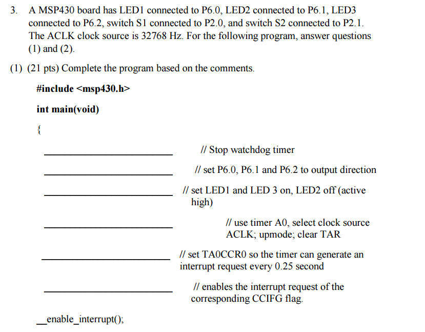 Solved 3. A MSP430 board has LED1 connected to P6.0, LED2 | Chegg.com
