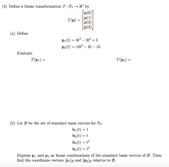 Solved Define a linear transformation T: P_3 rightarrow R^4 | Chegg.com