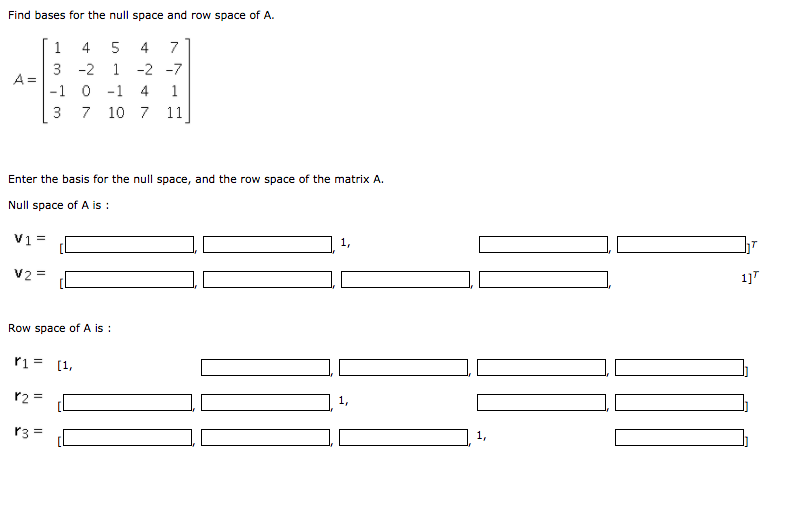 Solved Find Bases For The Null Space And Row Space Of A 3 2