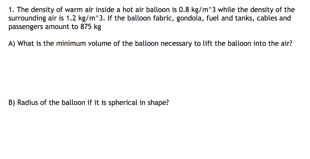 Solved The density of warm air inside a hot air balloon is | Chegg.com