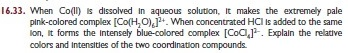 Solved When Co(II) is dissolved in aqueous solution, It | Chegg.com